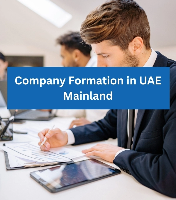 Company Formation in UAE Mainland | Setup Your Business Fast