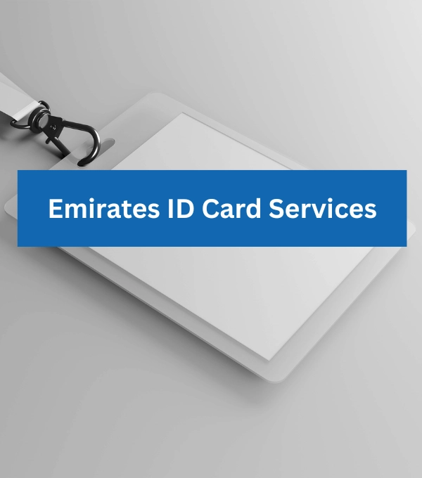 Emirates ID Card: Expert Guidance and Services